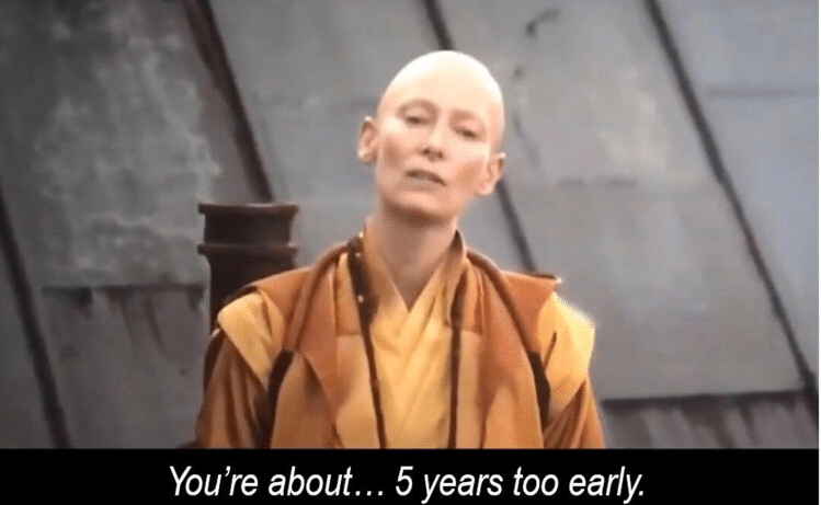 Meme Generator - You’re about 5 years too early - Newfa Stuff Meme Generator - You’re about 5 years too early - Newfa Stuff