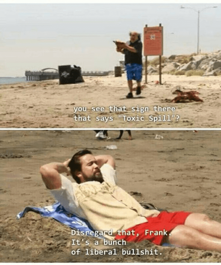 Meme Generator - You see that sign there that says ‘Toxic spill ...