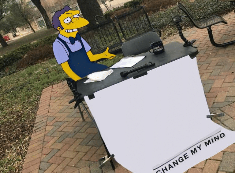 Meme Generator - Moe change my mind - Newfa Stuff